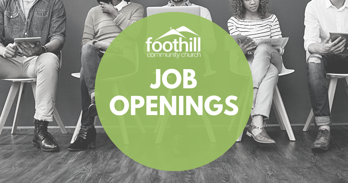 Job Openings – Foothill Community Church